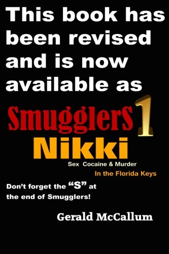 Smuggler: McCallum, Gerald: 9781484906576: Amazon.com: Books