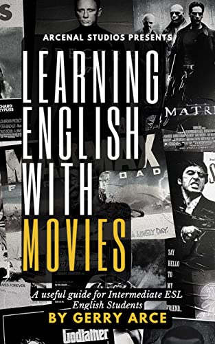 Learning English with Movies: A Useful Guide for Intermediate ESL ...