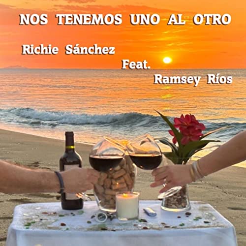 Nos Tenemos Uno al Otro (feat. Ramsey Ríos) : Richie Sánchez: Amazon.fr ...