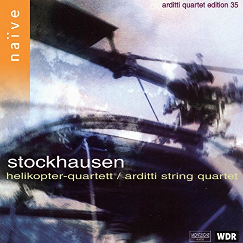 Play Stockhausen: Helikopter-Streichquartett by Arditti String Quartet ...
