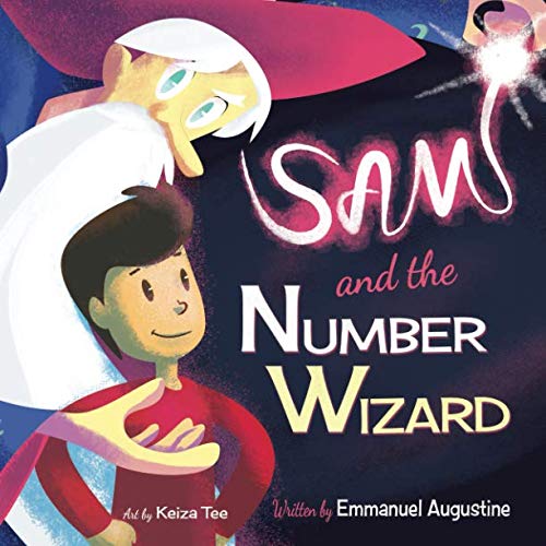 Sam and the Number Wizard: Augustine, Emmanuel, Tee, Keiza ...