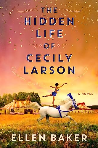 The Hidden Life of Cecily Larson: A Novel - Kindle edition by Baker, Ellen. Literature & Fiction ...
