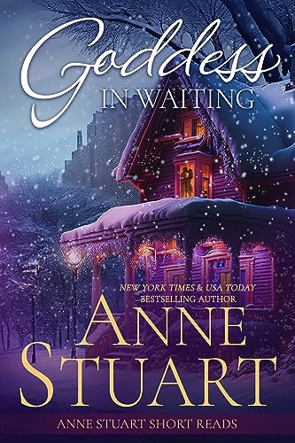 Goddess in Waiting (Anne Stuart Short Reads) - Kindle edition by Stuart ...