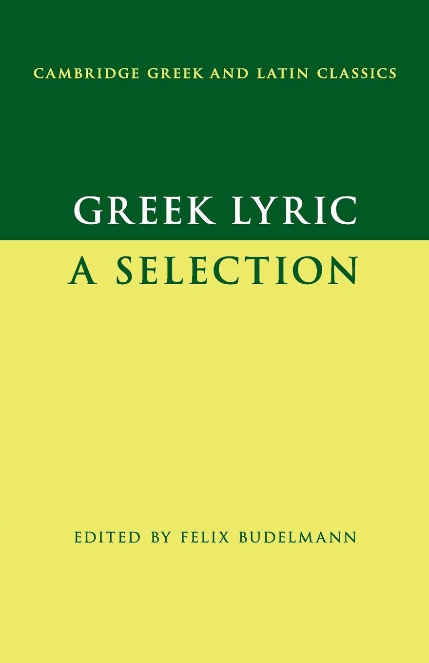 Amazon.com: Greek Lyric: A Selection (Cambridge Greek and Latin ...