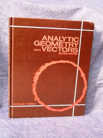 Analytic geometry with vectors: Riddle, Douglas F: 9780534004859 ...