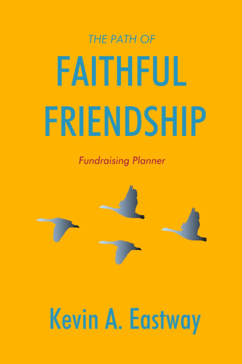 Faithful Friendship Planner: Fundraising Planner (Faithful Friendship ...