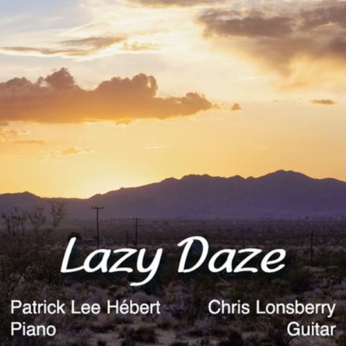 Amazon.com: Lazy Daze : Patrick Lee Hebert & Chris Lonsberry: Digital Music