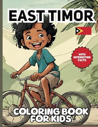 East Timor Coloring Book For Kids: With Interesting Facts: Publishing ...