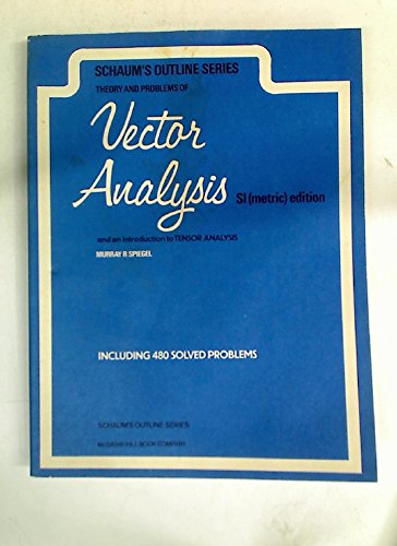 Theory and Problems of Vector Analysis. SI (metric) Edition. : Spiegel ...