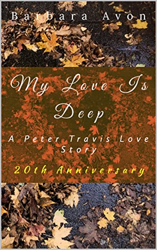 My Love is Deep (A Peter Travis Love Story) - Kindle edition by Avon ...