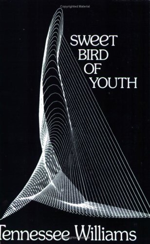 Sweet Bird of Youth: Williams, Tennessee: 9780811205962: Amazon.com: Books