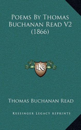 Poems By Thomas Buchanan Read V2 (1866): Read, Thomas Buchanan ...