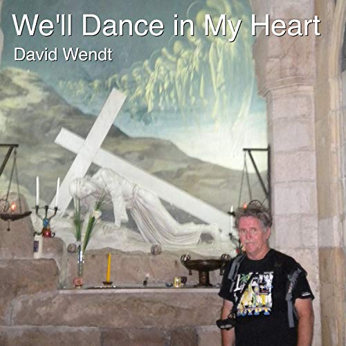 Amazon Music - David WendtのWe'll Dance in My Heart - Amazon.co.jp