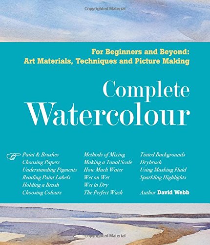 Complete Watercolour: David Webb: 9780857621474: Amazon.com: Books