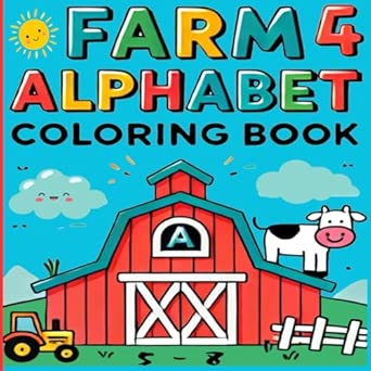 Farm 4 Alphabet Coloring Book: Color Your Way Through the Farm and ...
