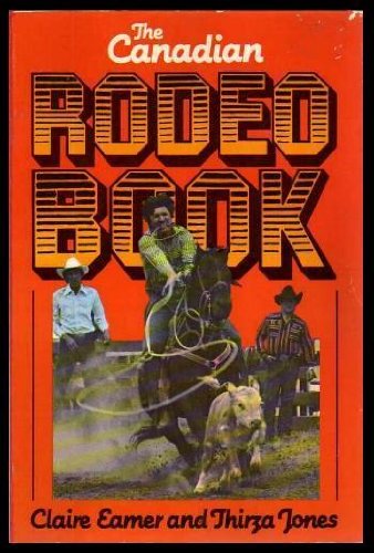 The Canadian Rodeo Book : Eamer Claire, Jones Thirza: Amazon.in: Books