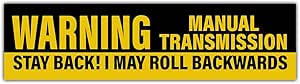Amazon.com - ROMITOP Warning Manual Transmission Stay Back! I May Roll ...
