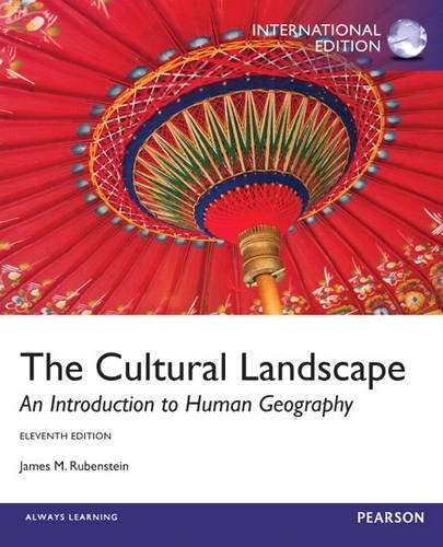 The Cultural Landscape: An Introduction to Human Geography ...