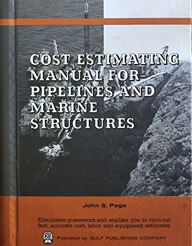 Cost estimating manual for pipelines and marine structures: Page, John ...