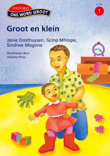 Groot En Klein: Gr 4: Leesboek (Ons Word Groot) : Magona, S ...