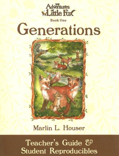 The Adventures of Little Fox, Book One, Generations Teacher's Guide and ...