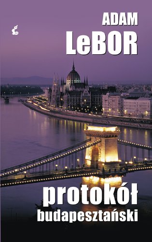 Protokół budapesztański: Adam LeBor: 9788375083415: Amazon.com: Books
