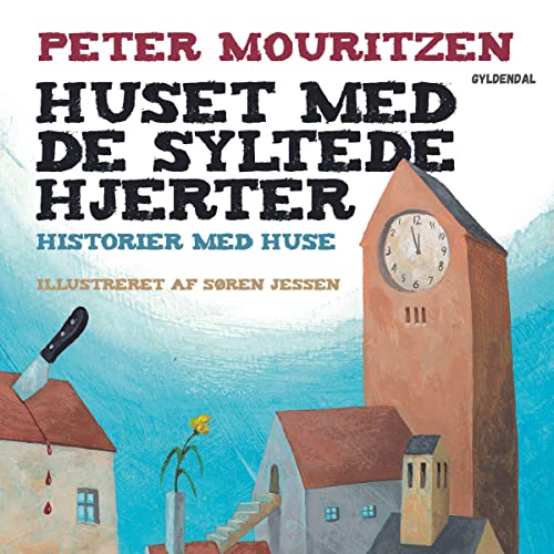 Huset med de syltede hjerter: Historier med huse (Audio Download): Peter Mouritzen, Line ...