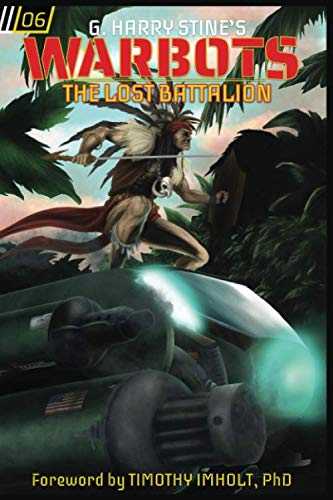 Warbots: #6 The Lost Battalion: Stine, G. Harry, Imholt, Timothy ...