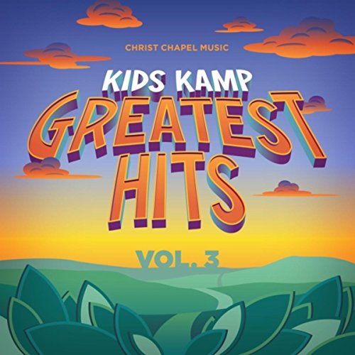 Amazon.com: Kids Kamp Greatest Hits, Vol. 3 : Christ Chapel Music ...