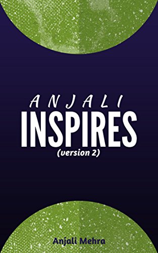 Anjali Inspires: Version 2 eBook : Mehra, Anjali: Amazon.in: Kindle Store