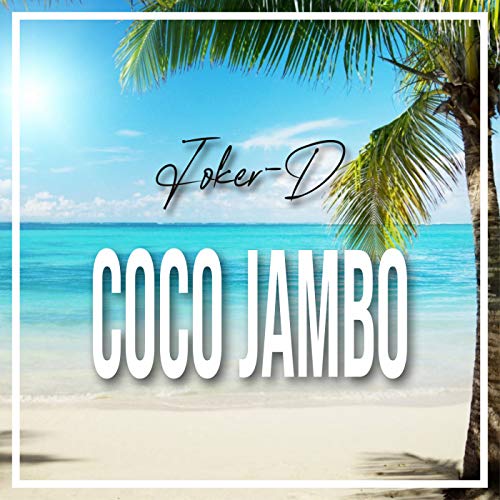 Coco Jambo : JOKER-D: Amazon.fr: Téléchargement de Musique