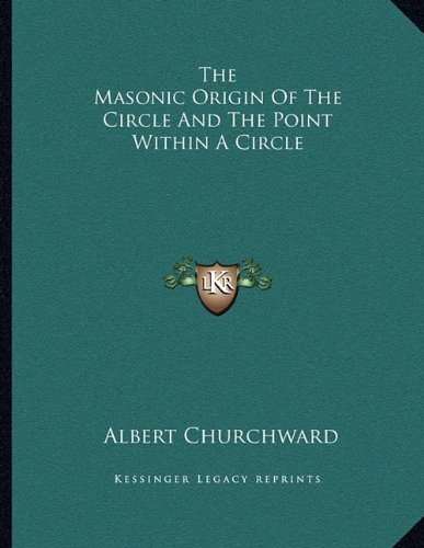The Masonic Origin Of The Circle And The Point Within A Circle ...