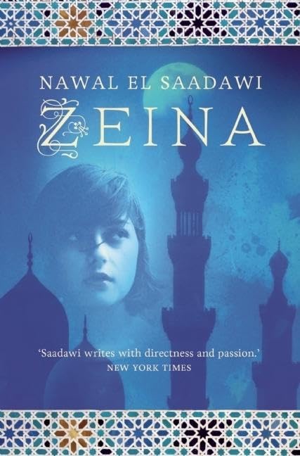Amazon.com: Zeina: 9780863564178: El Saadawi, Nawal, Nowaira, Amira: Books