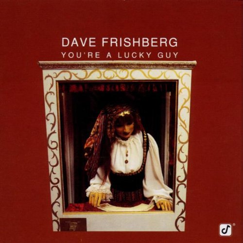 Dave Frishberg, Bob Brookmeyer, Al Cohn, Nick Ceroli, Jim Hughart - You ...