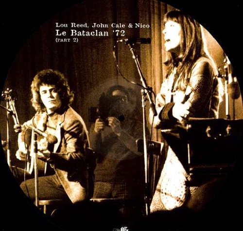 Reed, Lou, Cale, John, Nico - Le Bataclan 72, Vol. 2 [Vinyl] - Amazon ...