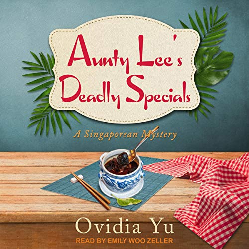 Amazon.com: Aunty Lee’s Delights: Singaporean Mystery Series, Book 1 ...