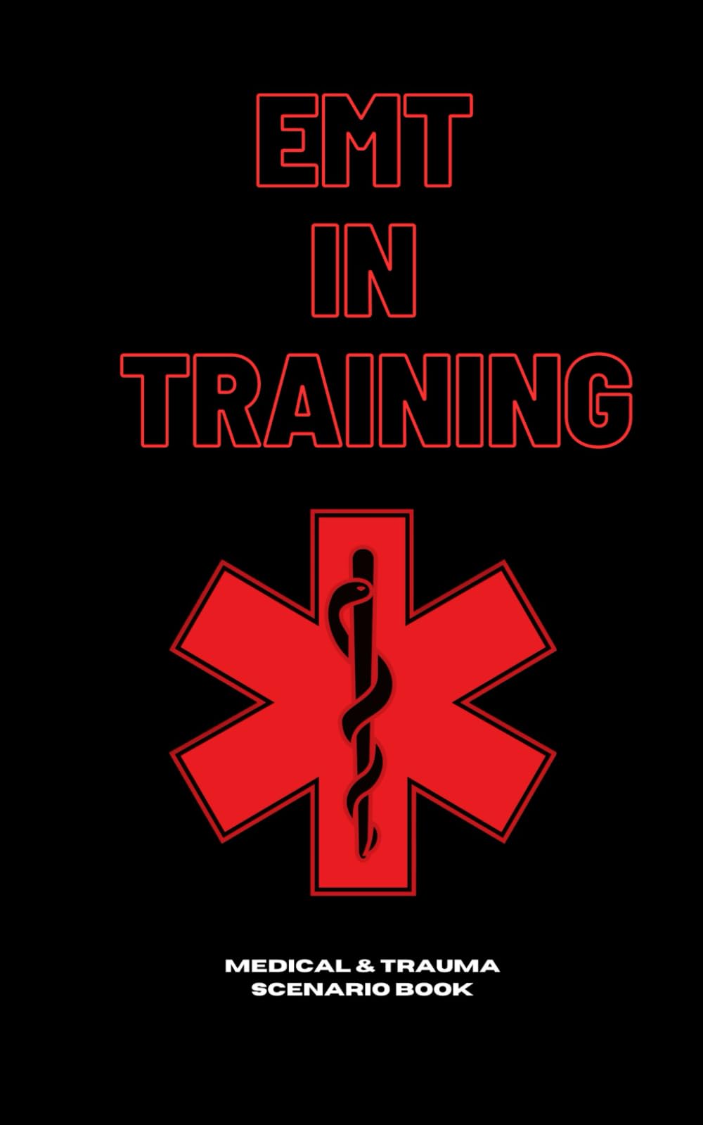 EMT in Training: Medical and Trauma Scenario Notebook: 5x8, 50 Medical ...