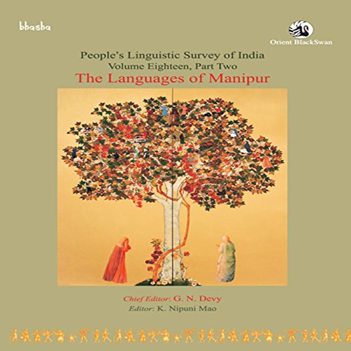 The Languages of Manipur (Volume 18, Part 2)-People’s Linguistic Survey ...