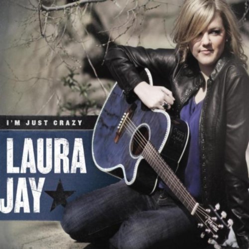 Amazon.com: I'm Just Crazy : Laura Jay: Digital Music