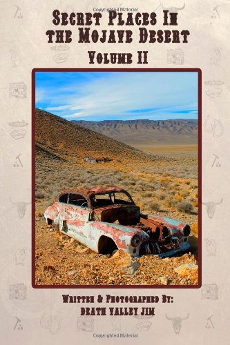 Secret Places in the Mojave Desert, Vol. II (Volume 2): Death Valley ...