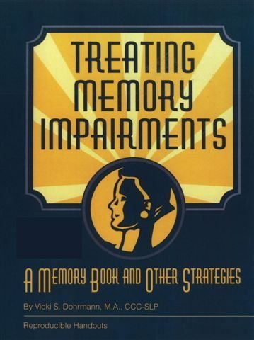 Treating Memory Impairments: A Memory Book and Other Strategies ...