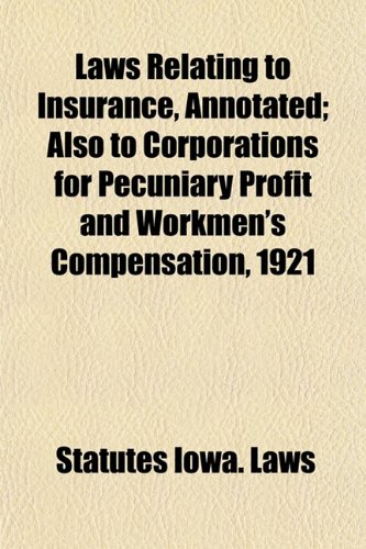 Laws Relating to Insurance, Annotated; Also to Corporations for ...