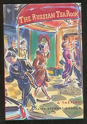 The Russian Tea Room: A Tasting: Faith Stewart-Gordon, Starla Smith ...