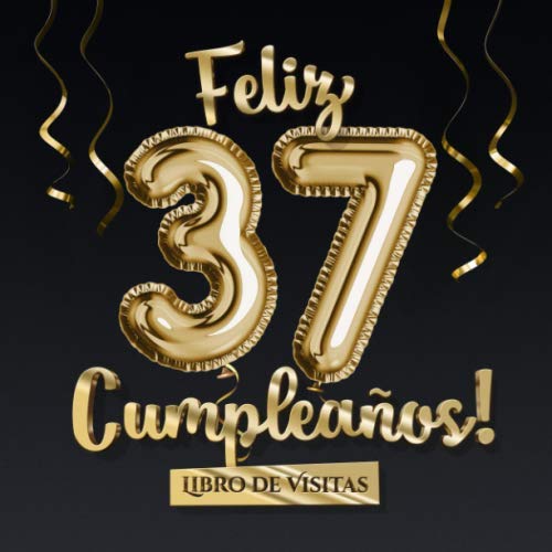 Feliz 37 Cumpleaños - Libro de visitas: Decoración para el 37 ...