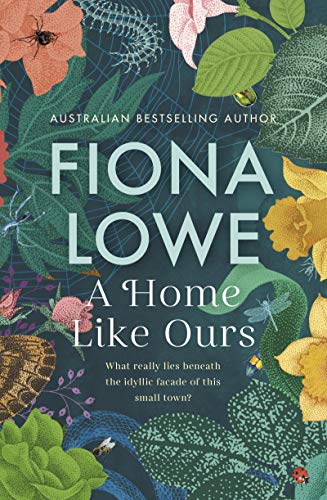 A Home Like Ours eBook : Lowe, Fiona: Amazon.com.au: Kindle Store