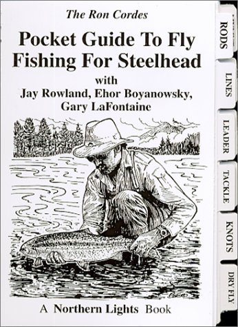 Pocket Guide to Fly Fishing Steelhead (PVC Pocket Guides): Cordes, Ron ...