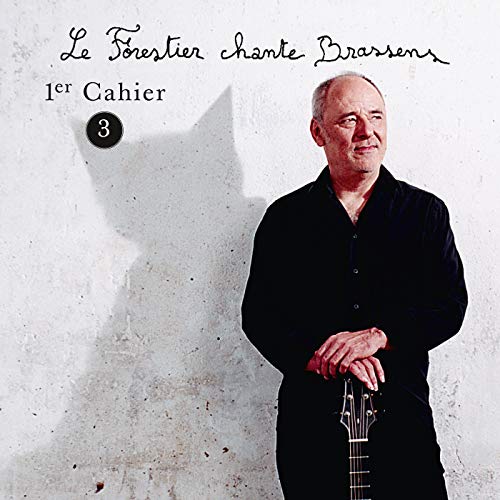 Écouter Le Forestier chante Brassens Cahier 1 - Vol 3 (Live) de Maxime ...