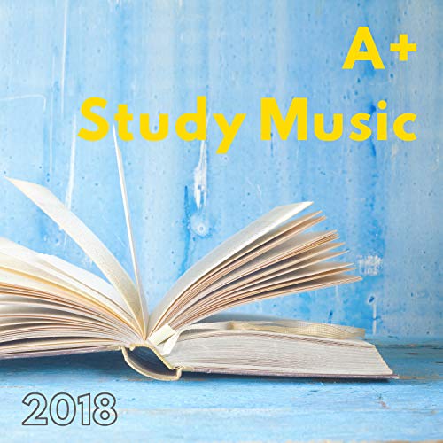 Écouter A+ Study Music 2018 - Concentration, Focus & Relaxation par Zen ...