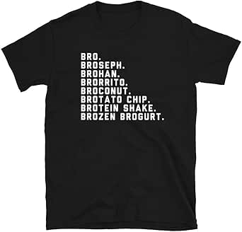Bro Broseph Brohan Shirt Brorito Broconut Brotato Chip Brotein Shake ...