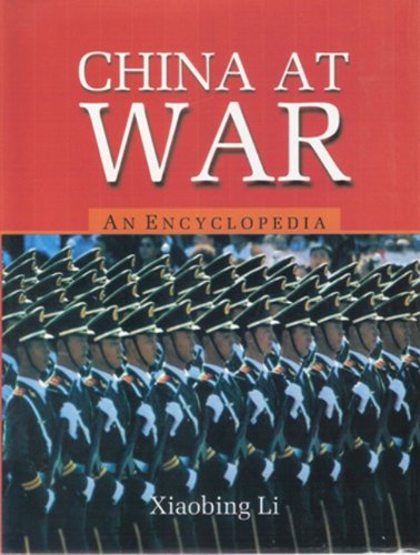 China At War: An Encyclopedia: Li, Xiaobing: 9788182746114: Amazon.com ...